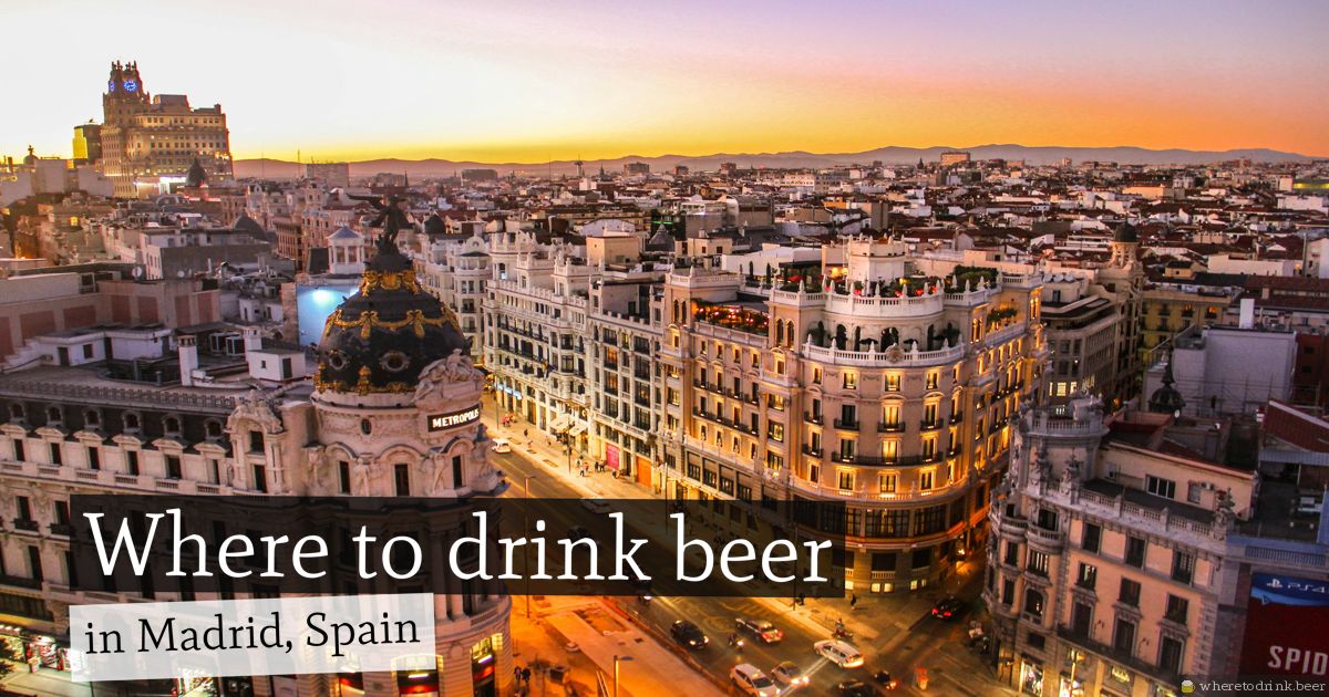 Where to drink beer in Madrid? | wheretodrink.beer